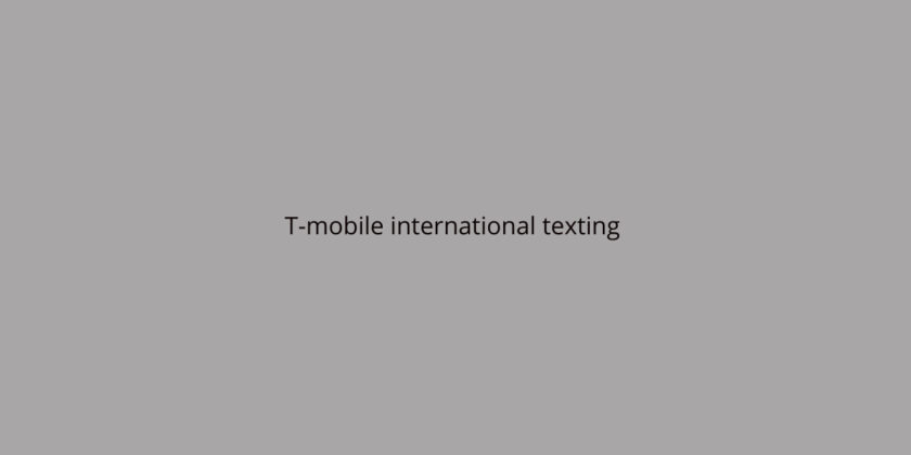 T-mobile International Texting (Everything You Need To Know) | Yoodley