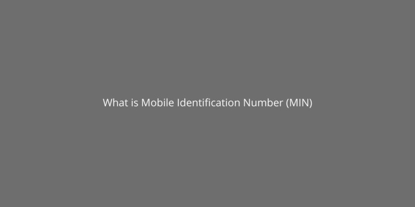 What Is Mobile Identification Number (MIN) And Why Is It Different From ...